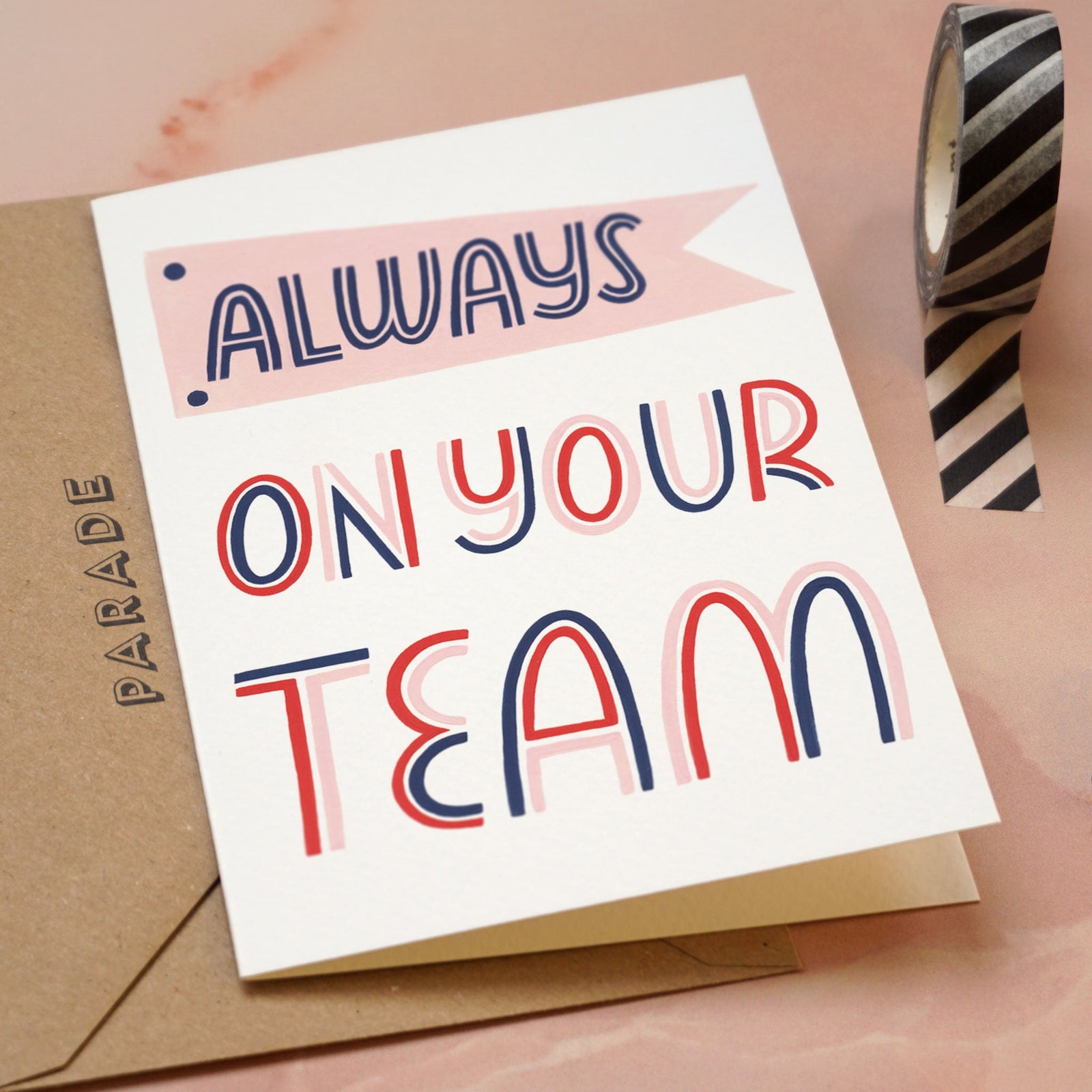 Paper Parade | Always On Your Team | Card For Any Occasion