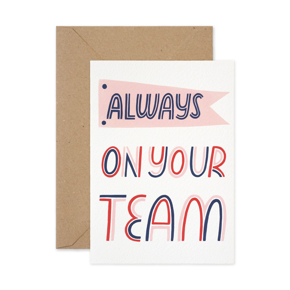 Paper Parade | Always On Your Team | Card For Any Occasion